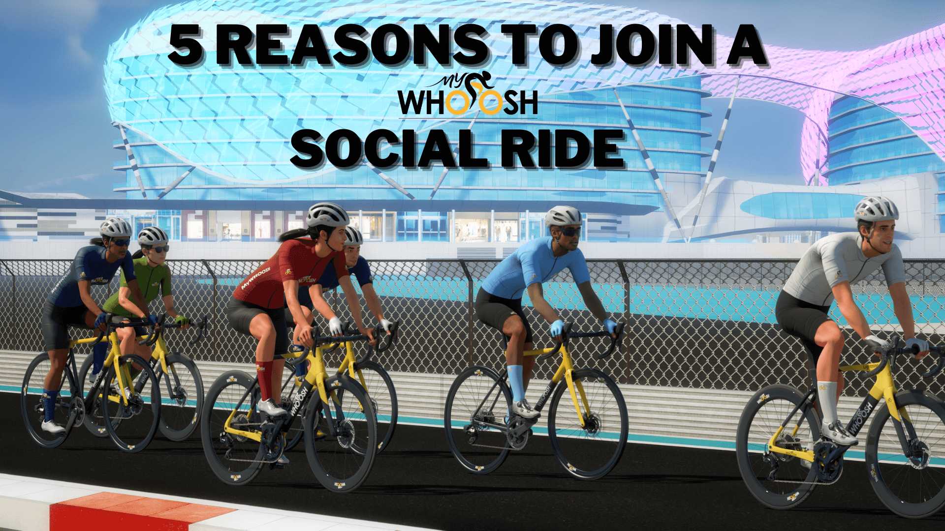 5 Reasons To Join A Social Ride - Virtual Cycling | MyWhoosh